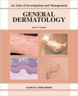 General Dermatology: An Atlas of Investigation and Management(Color ...